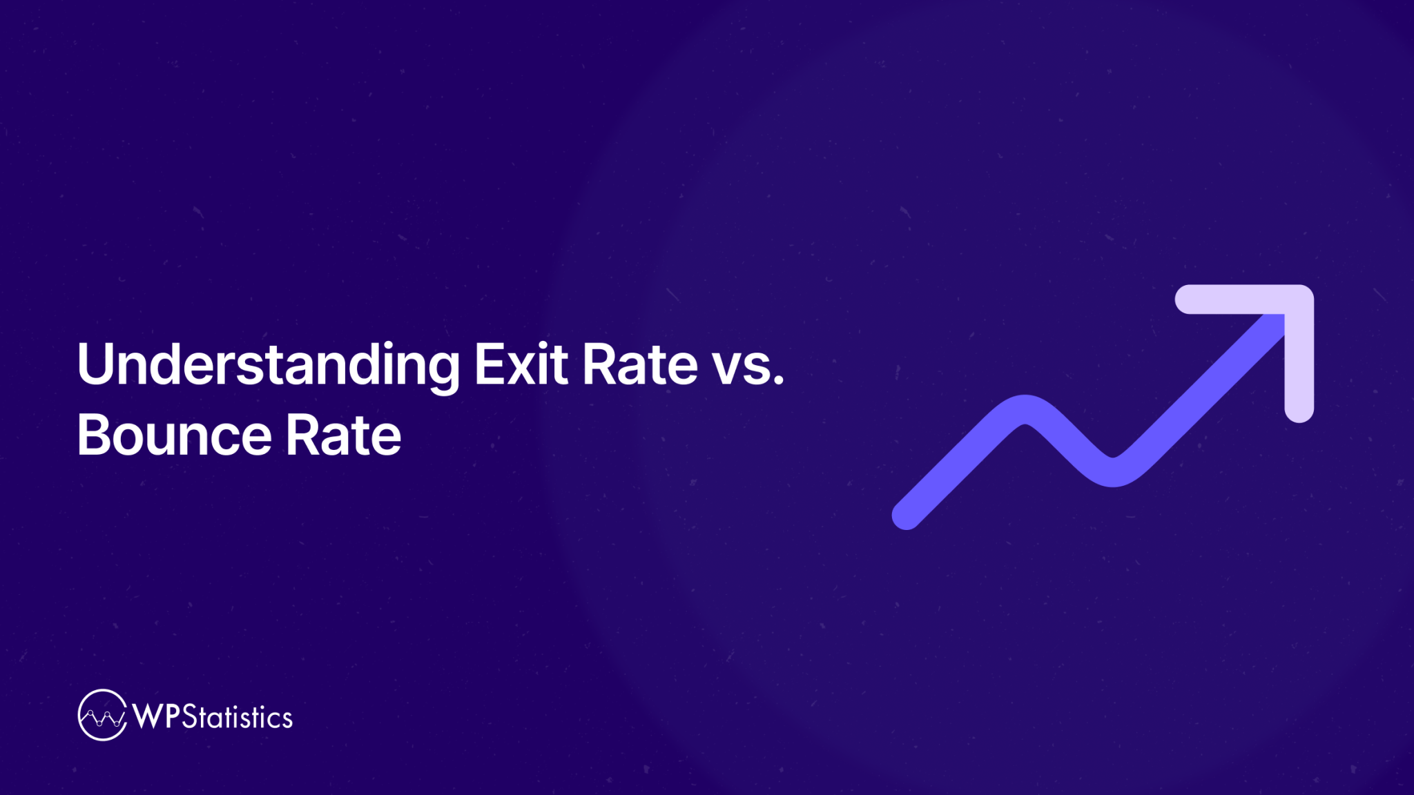 Understanding Exit Rate Vs. Bounce Rate - WP Statistics - WordPress ...